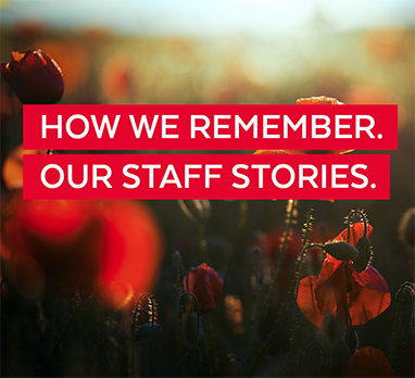 Remembrance Day | How We Remember: Staff Stories